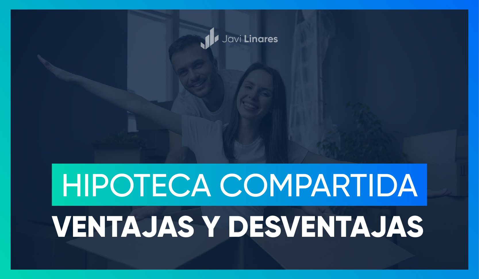 Hipoteca Compartida: ventajas y desventajas.