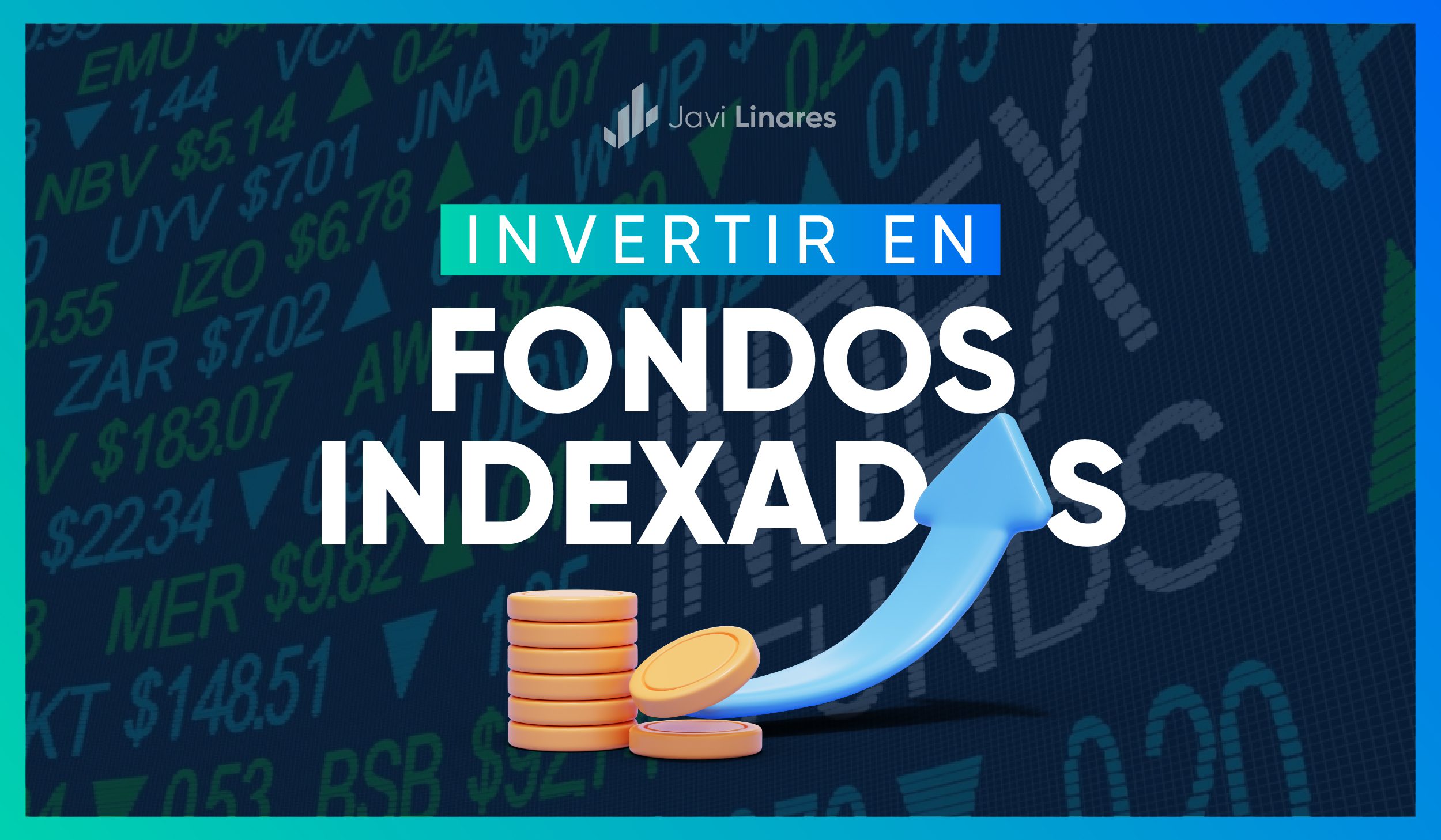 Cómo invertir en Fondos Indexados (guía completa 2025)