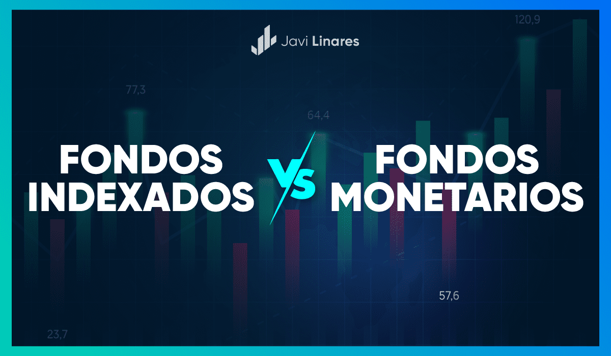 Fondos Monetarios vs. Indexados (diferencias y ranking)