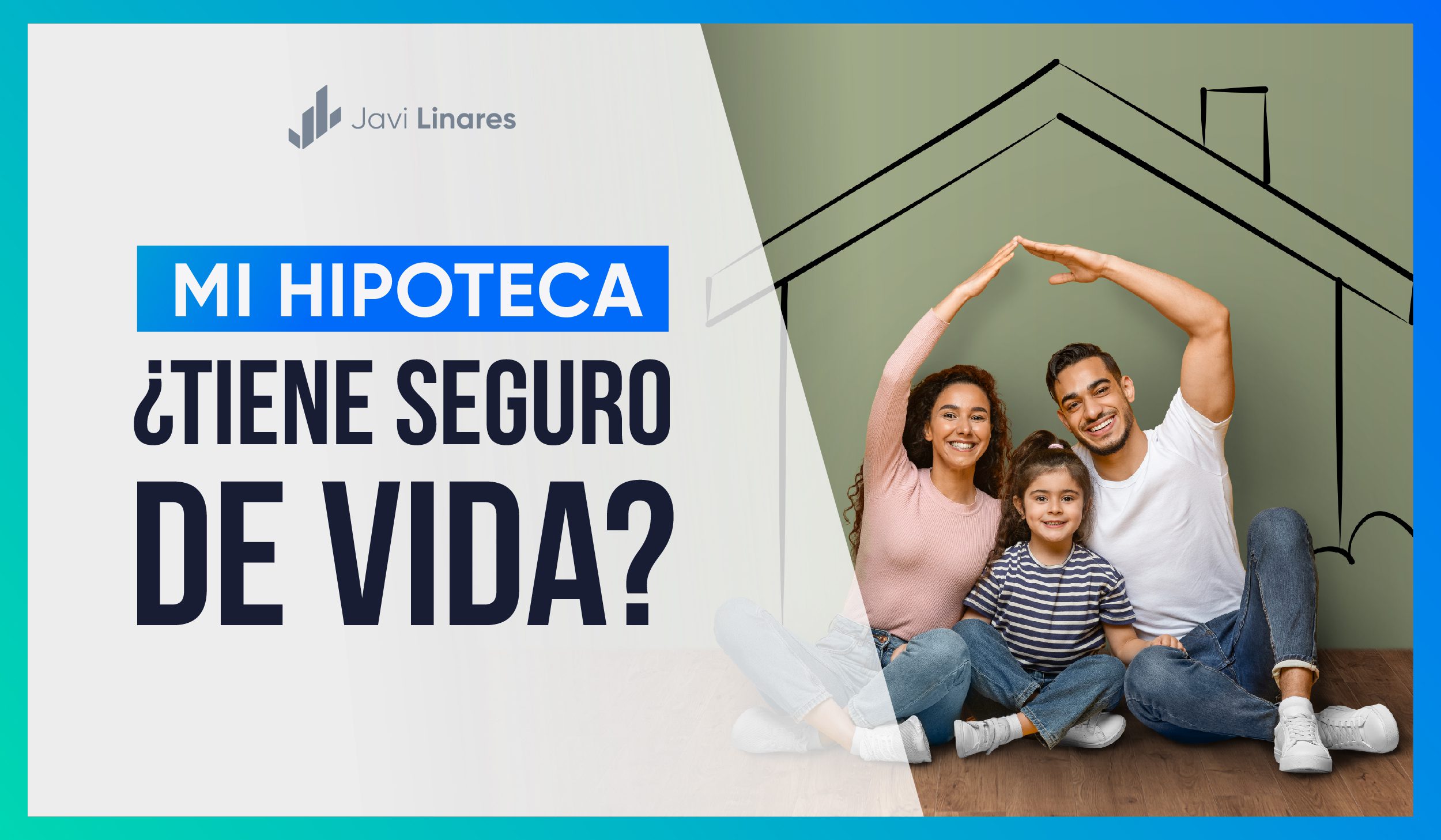 Cómo saber si mi Hipoteca tiene Seguro de Vida (debes saber...)